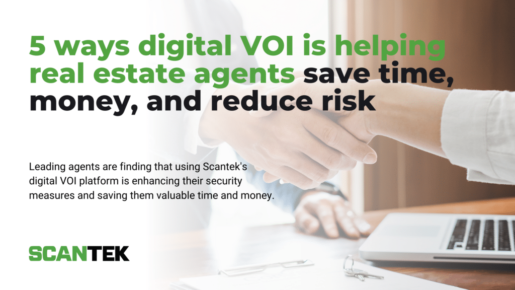 5 ways digital VOI is helping real estate agents save time, money, and ...