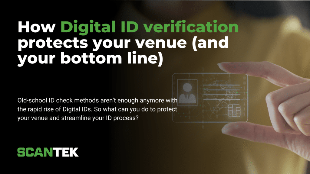 How our Digital ID verification is helping to protect your venue (and ...